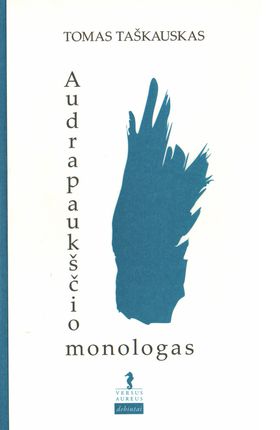 Audrapaukščio monologas - Tomas Taškauskas